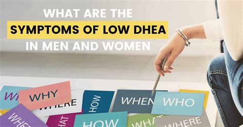 What Are The Symptoms Of Low Dhea In Men And Women