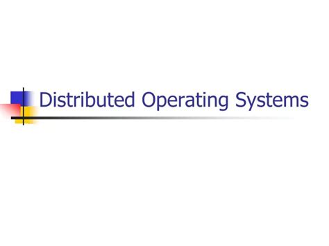 Ppt Distributed Operating Systems Powerpoint Presentation Free