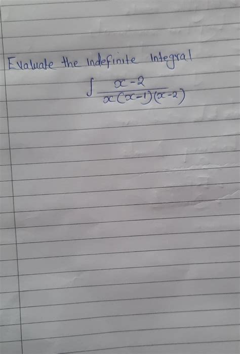 Solved Evaluate The Indefinite Integral ∫x X−1 X−2 X−2