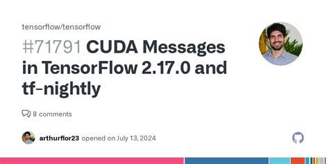 Cuda Messages In Tensorflow 2170 And Tf Nightly · Issue 71791 · Tensorflowtensorflow · Github