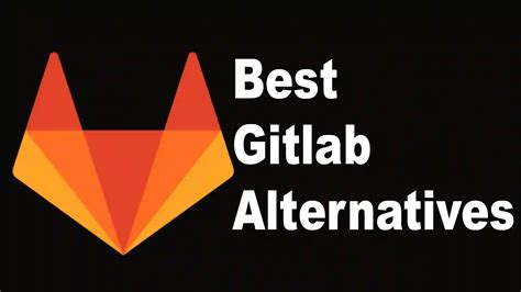 Best Gitlab Alternatives To Helps You Automate The Builds