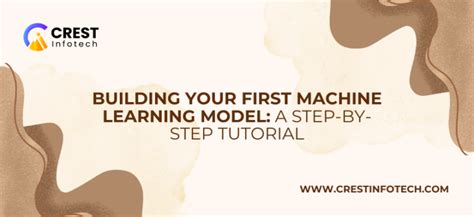 Building Your First Machine Learning Model A Step By Step Tutorial