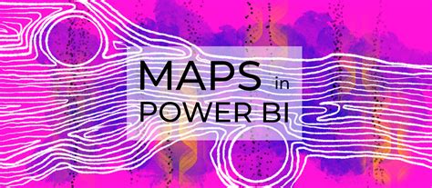 Power Bi Maps Veronique Frizzell