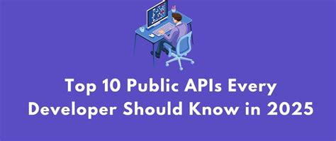 Top 10 Public Apis Every Developer Should Know In 2025 Dev Community