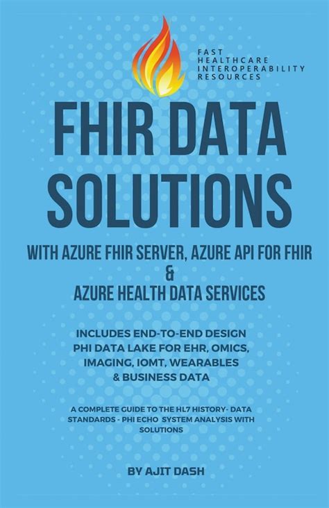 Fhir Data Solutions With Azure Fhir Server Azure Api For Fhir And Azure Health Data Services Book