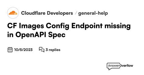 Cf Images Config Endpoint Missing In Openapi Spec Cloudflare Developers