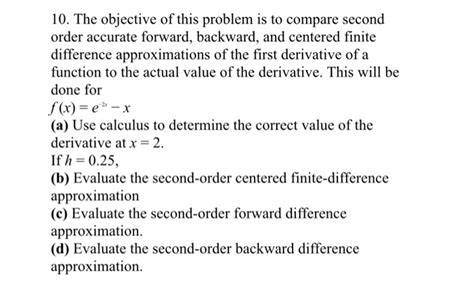 Solved 10 The Objective Of This Problem Is To Compare