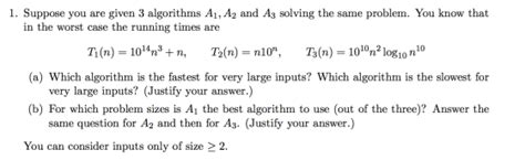 1 suppose you are given 3 algorithms a1 a2 and a3 solving the same