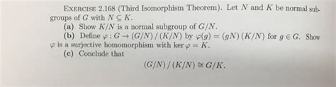 Solved Third Isomorphism Theorem Let N And K Be Normal
