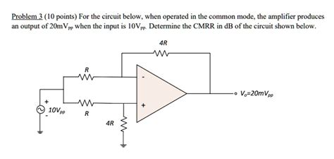solved problem 3 10 points for the circuit below when operated in the common mode the