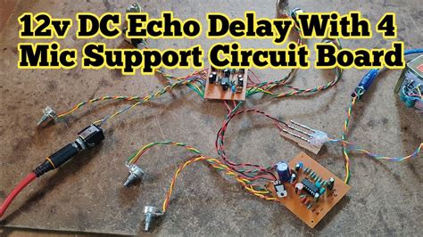 12v Dc Echo Delay With 4 Mic Support Circuit Board Youtube