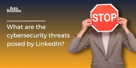 Linkedin Cybersecurity Threats Blog Bobs Business