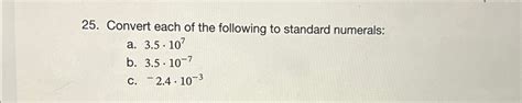 Solved Convert Each Of The Following To Standard Chegg