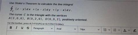 solved use stoke s theorem to calculate the line integral
