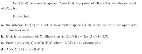 Solved Let X D Se A Metric Space Prove That Any Point Of