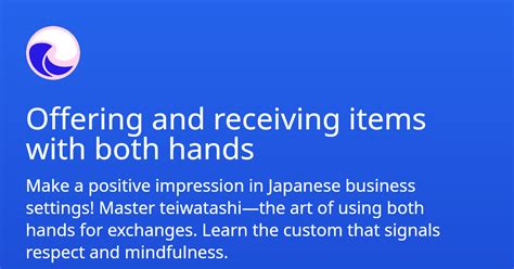Japanese Hand Etiquette Use Both Hands When Giving