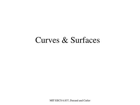 Ppt Curves And Surfaces Powerpoint Presentation Free Download Id1092227