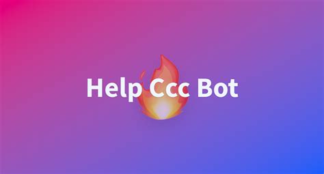 Help Ccc Bot A Hugging Face Space By Layer7