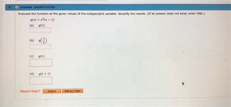 Solved Evaluate The Function At The Given Values Of The Chegg Com