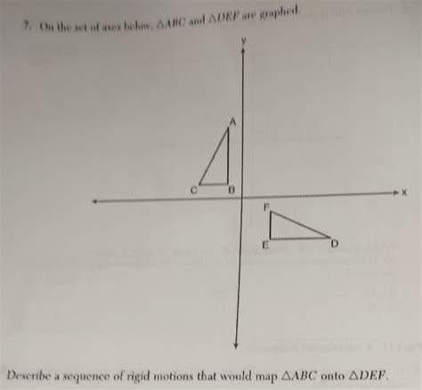 Solved 7 On The Abc And Def Are Graphed × Describe A Sequence Of