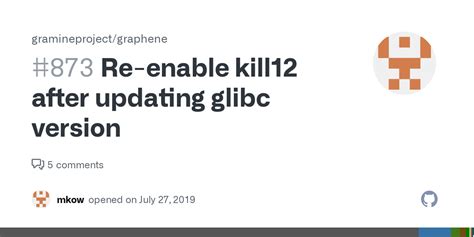 Re Enable Kill12 After Updating Glibc Version · Issue 873