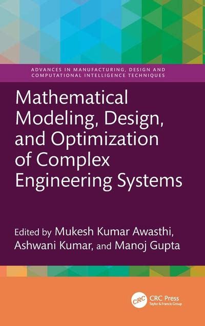 Mathematical Modeling Design And Optimization Of Complex Engineering