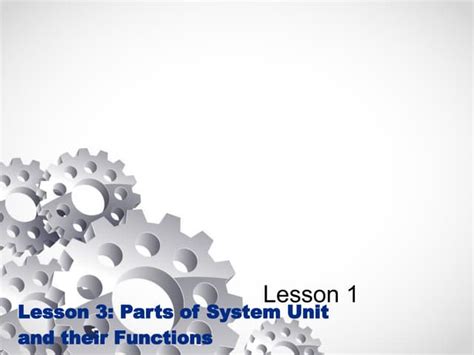 Csslesson 3pptx Parts Of System Unit And Function Pptx