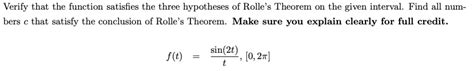 Solvedverify That The Function Satisfies The Three Hypotheses Of Rolle Theorem On The Given