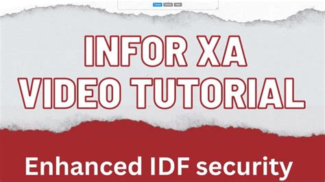 Infor Xa Video Tutorial Enhanced Idf Security Mjr Gmbh