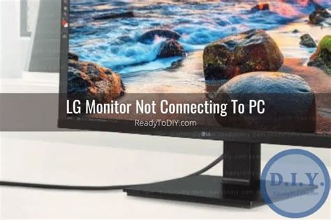 Lg Monitor Not Connecting To Laptop Mac Pc Ready To Diy