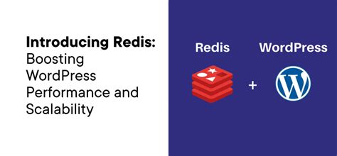 Introducing Redis Boosting Wordpress Performance And Scalability