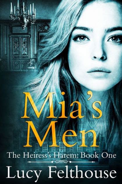 Mias Men A Reverse Harem Romance Novel By Lucy Felthouse Paperback Barnes And Noble®