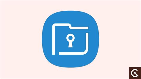 Fix Samsung Secure Folder Not Working After Update
