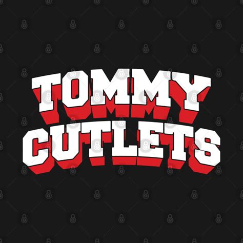 Tommy Devito Known As Tommy Cutlets V2 Tommy Cutlets T Shirt Teepublic