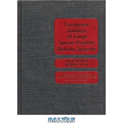 خرید و قیمت دانلود کتاب Computer Solutions Of Large Sparse Positive Definite Systems ترب