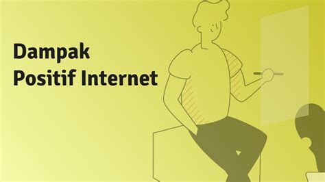 6 Dampak Positif Internet Di Kehidupan Sehari Hari