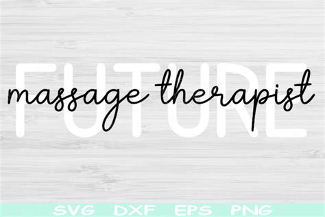 Future Massage Therapist Svg Massage Svg Graphic By