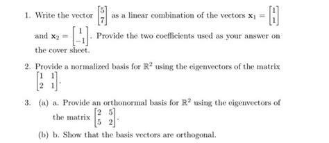 Solved 1 Write The Vector 57 As A Linear Combination Of