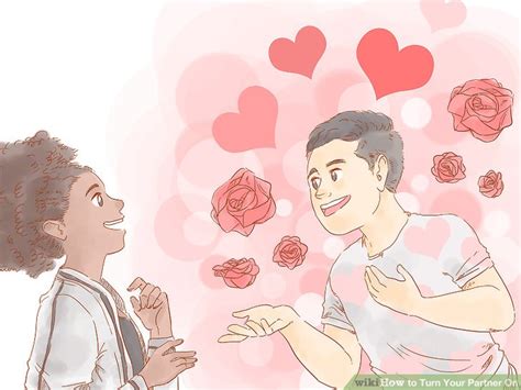 Ways To Turn Your Partner On Wikihow