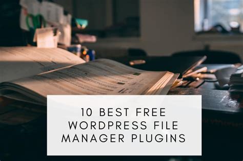 Best Free Wordpress File Manager Plugins In 2024 Top 10 Wpshopmart