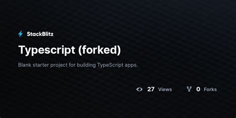 Typescript Forked Stackblitz