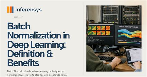 Batch Normalization In Deep Learning Definition And Benefits Inference