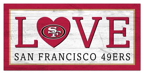 San Francisco 49ers Love 6x12 Sign Fan Creations Ga