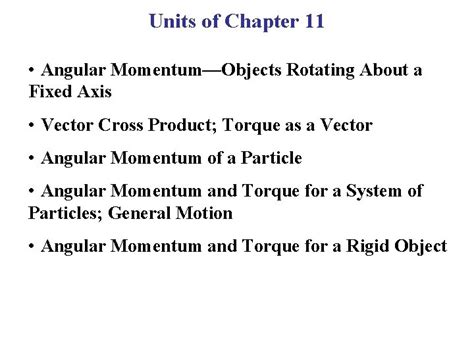 Chapter 11 Angular Momentum General Rotation Units Of