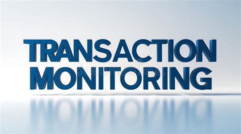 Understanding Transaction Monitoring In Financial Systems For Compliance Purposes Stock Image