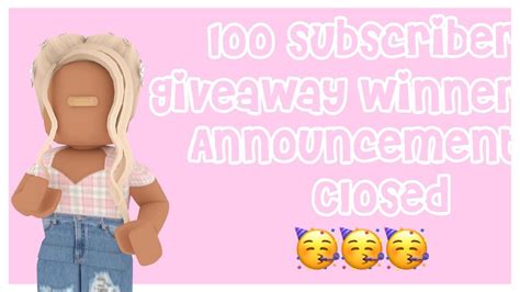 100 Subscriber Giveaway Winner Announcement Closed Youtube