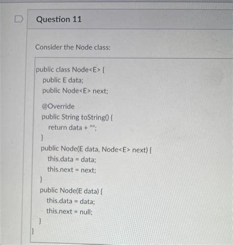 Solved Question 11 Consider The Node Class Public Class