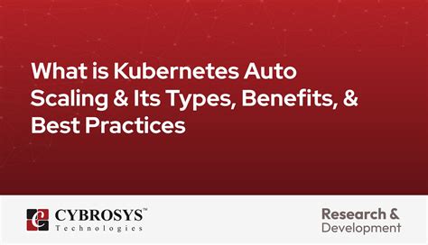 what is kubernetes auto scaling and its types benefits and best practices