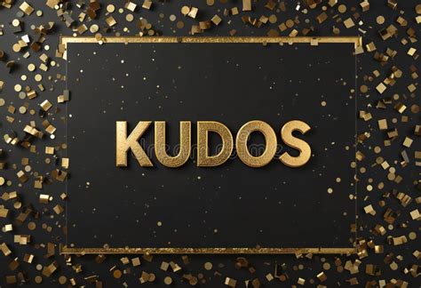 Golden Confetti Surrounds The Word Kudos On A Dark Glittering Background Stock Illustration