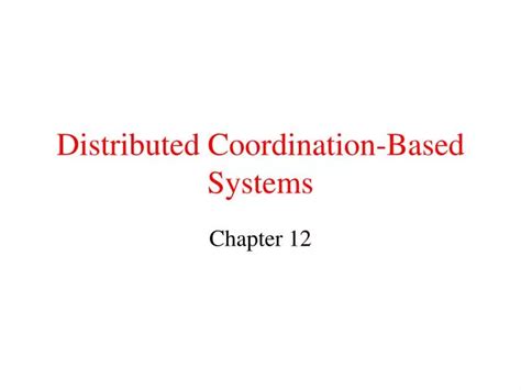 ppt distributed coordination based systems powerpoint presentation free download id 3214468
